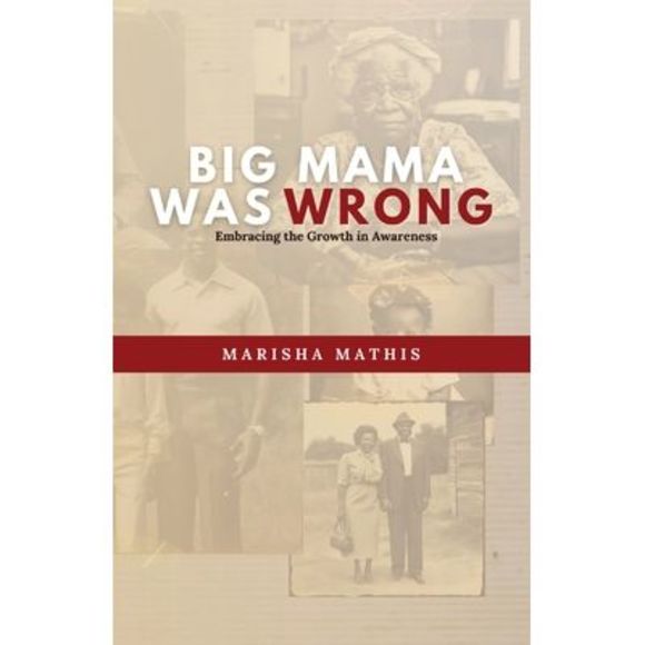 Marisha Mathis | Other | Big Mama Was Wrong Embracing The Growth In Awareness Marisha Mathis ...